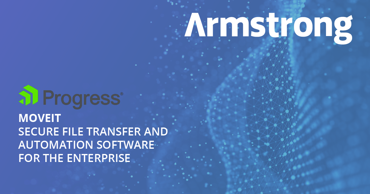 Progress MOVEit - Secure Managed File Transfer Software | Armstrong