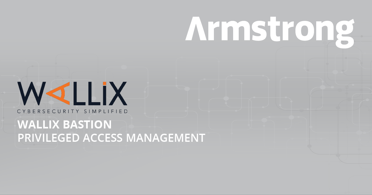 Wallix Bastion - Complete PAM (Privileged Access Management) Solution